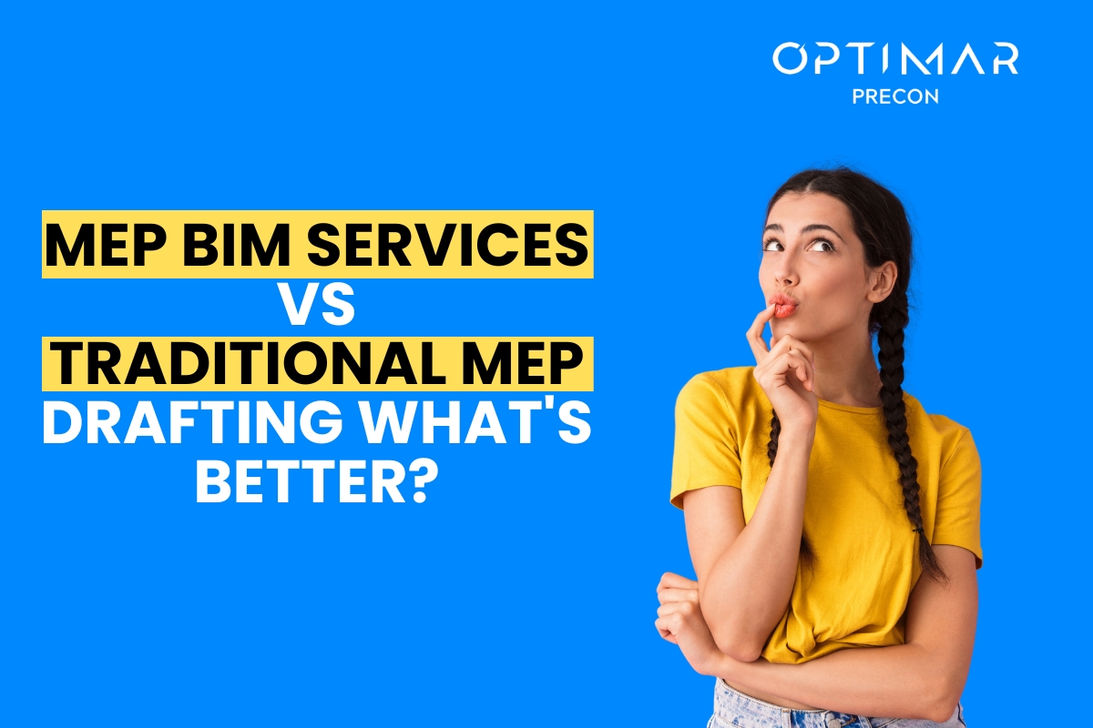 MEP BIM Services vs Traditional MEP Drafting in 2025 | Optimar Precon