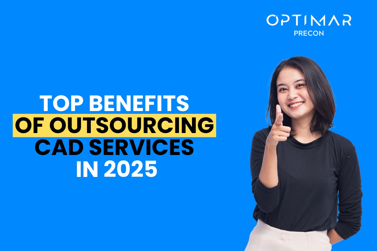 CAD Outsourcing Benefits Every Builder Should Know
