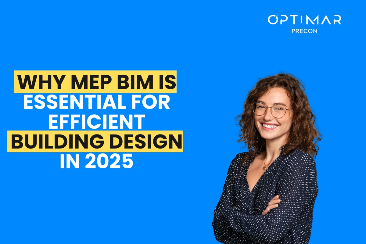 MEP BIM Is Essential for Efficient Building Design in 2025 | Optimar Precon