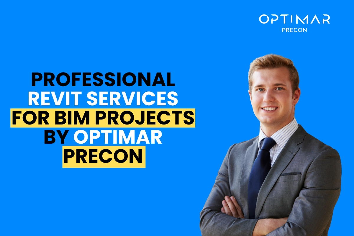 Revit Services for BIM Projects in 2025 | Optimar Precon | Optimar Precon