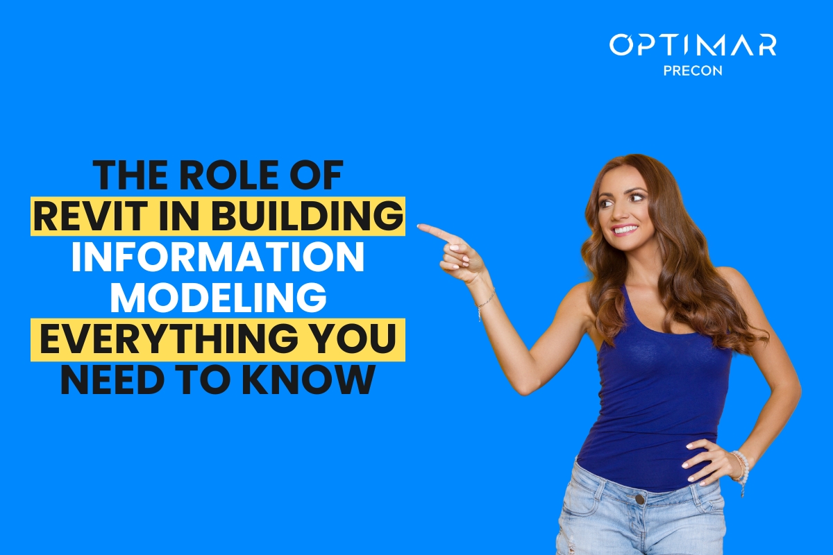 Role of Revit in Building Information Modeling 2025 Guide | Optimar Precon