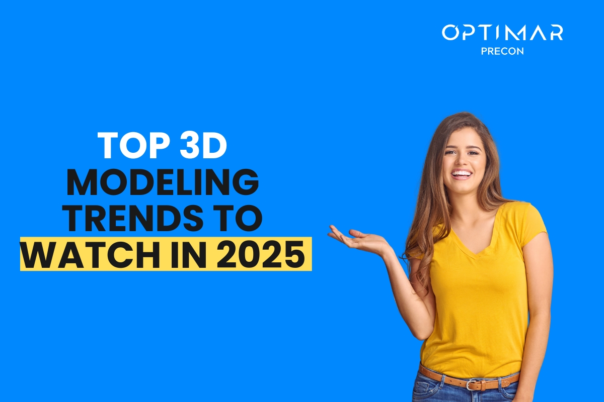 Top 3D Modeling Trends 2025 for Construction | Optimar Precon