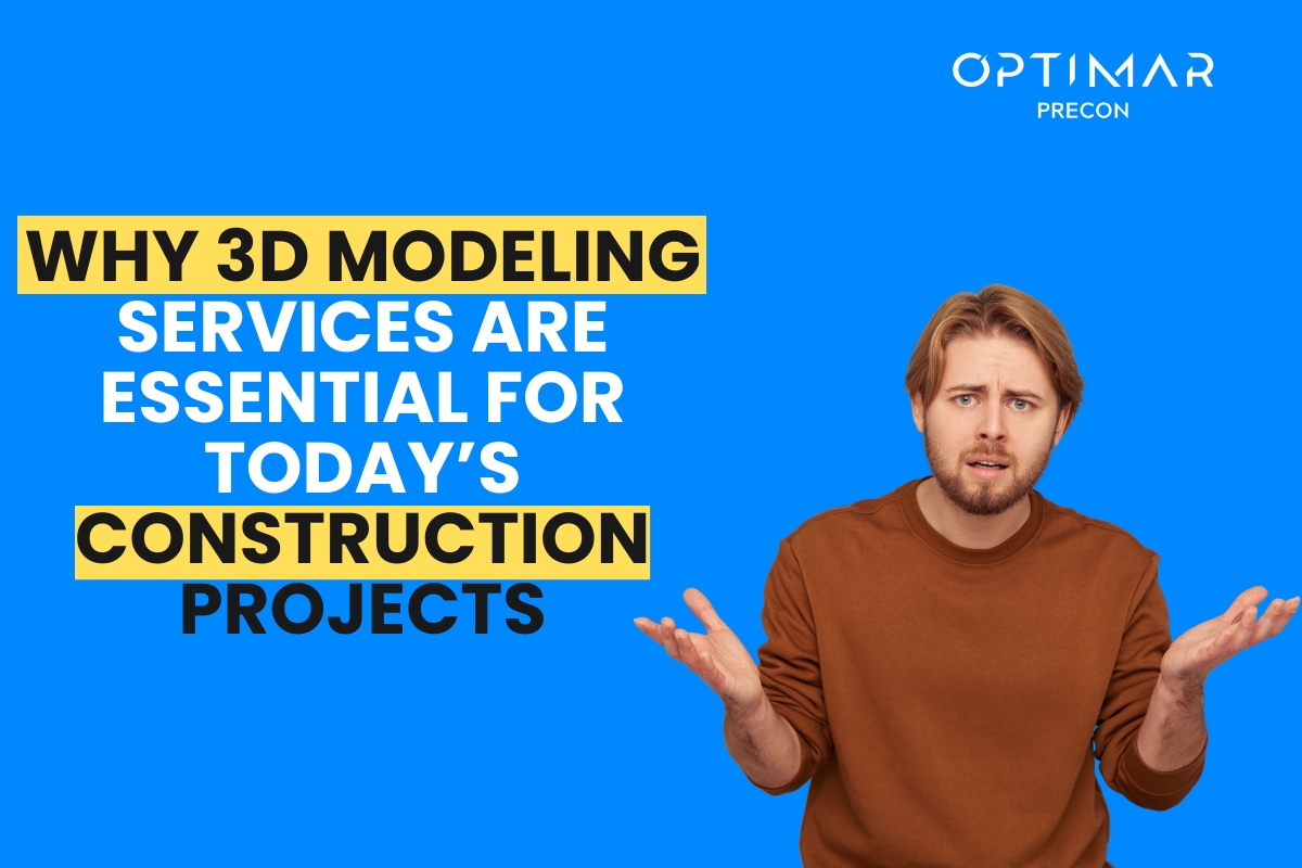 3D Modeling Services for Construction in 2025 | Optimar Precon
