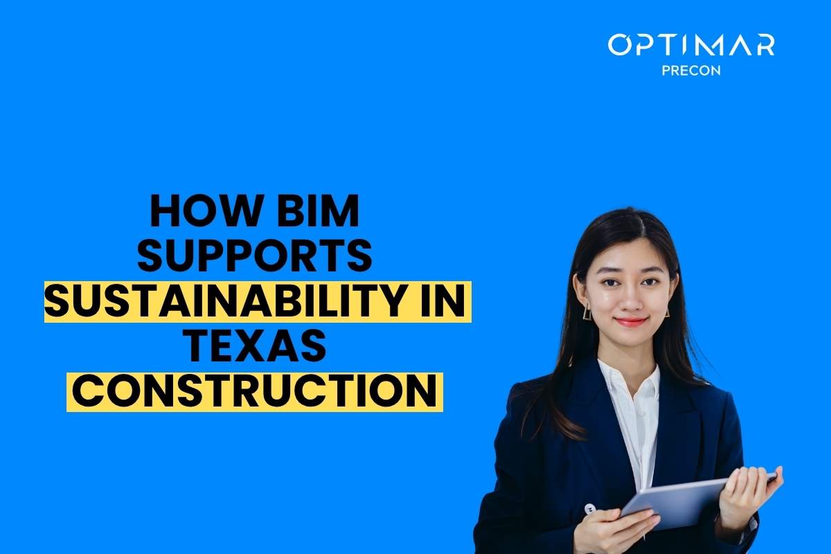 BIM for Sustainable Construction in Texas: 2025 Guide | Optimar Precon