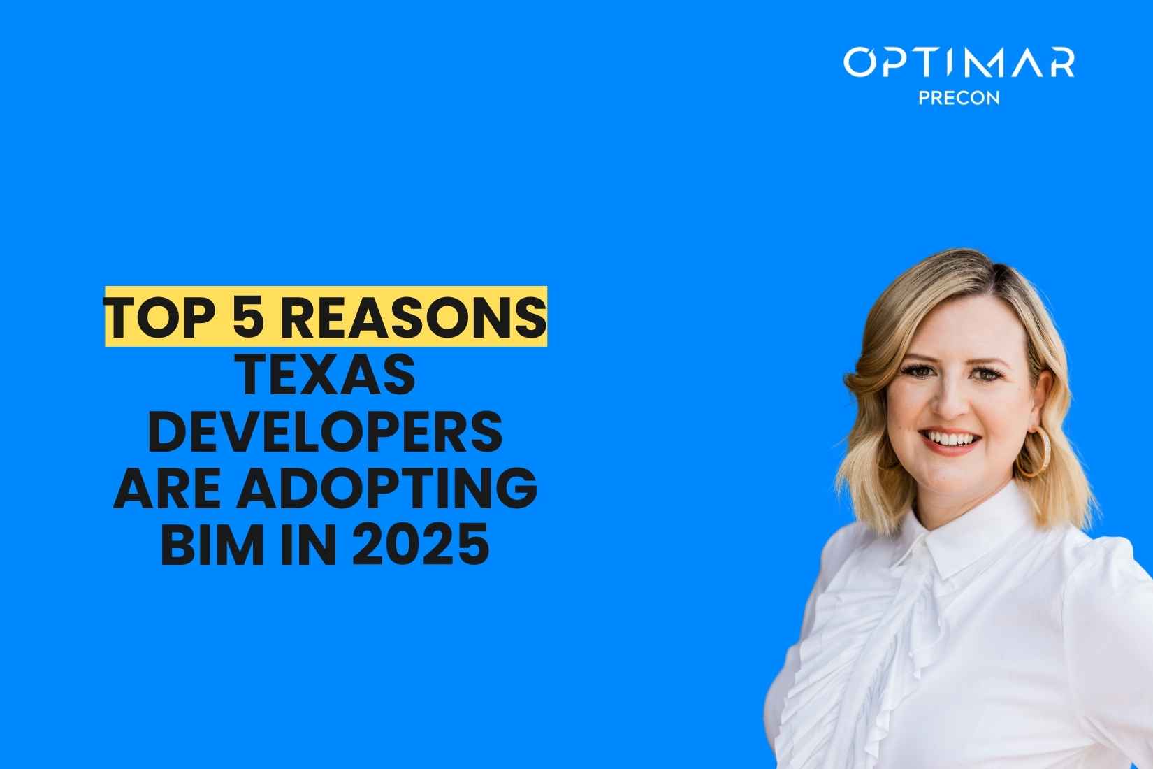 BIM Adoption by Texas Developers: Top Reasons for 2025 | Optimar Precon