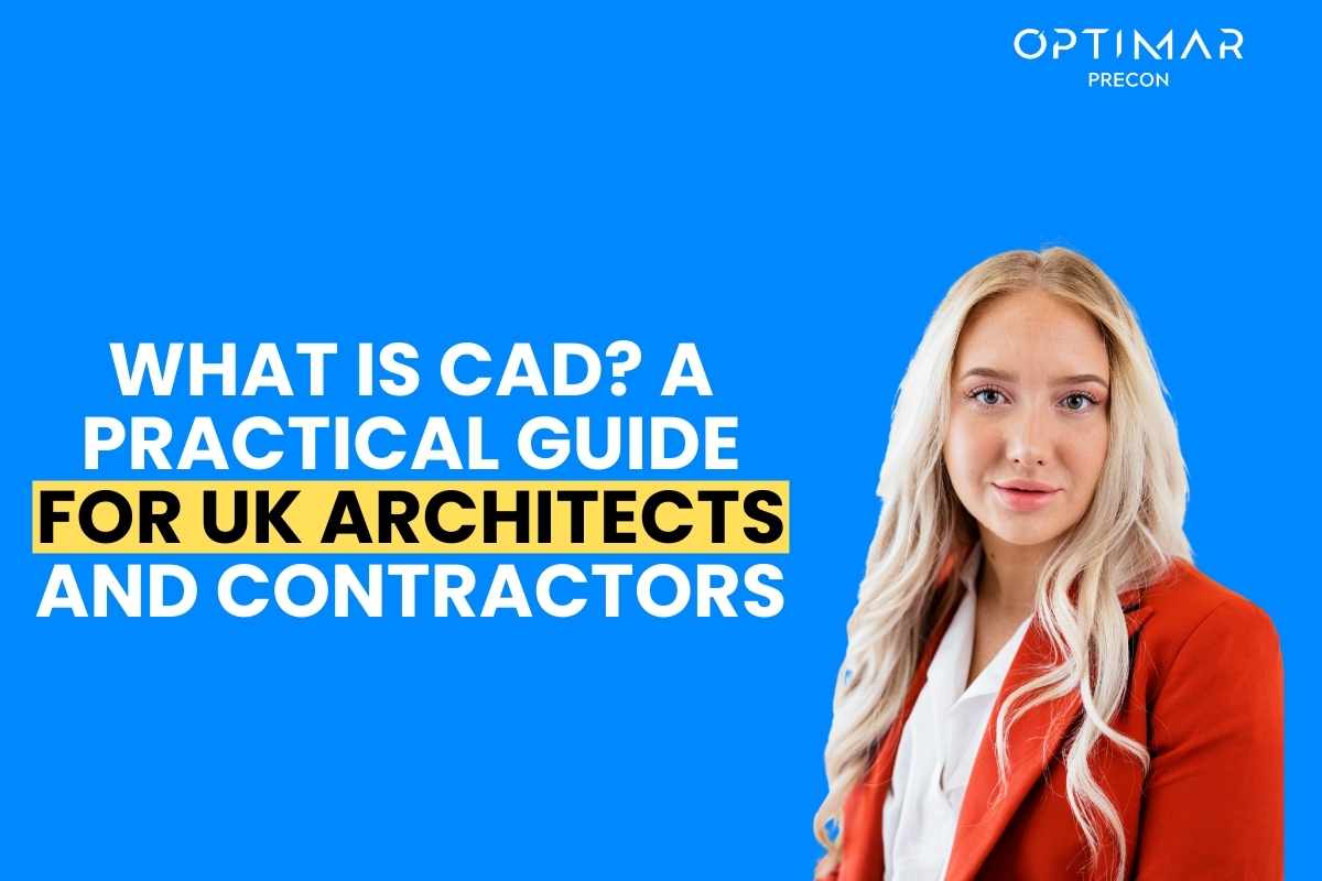 What is CAD? A Guide for UK Architects & Contractors