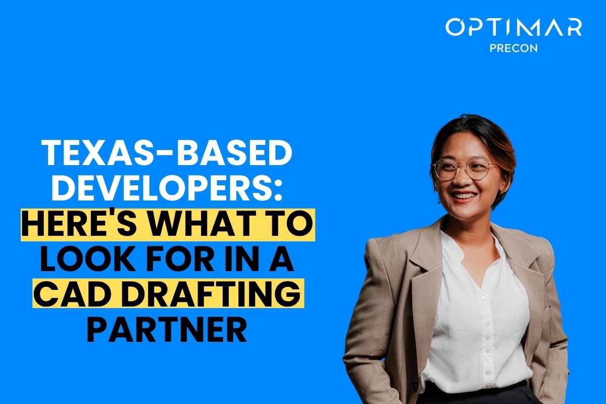 CAD Drafting Partner for Texas Developers: 2025 Guide | Optimar Precon